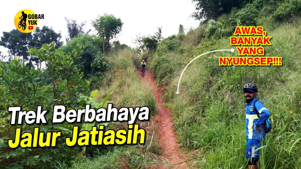 Trek JJ - Jalur Jatiasih, Awas Turunan Berbahaya! | Gobar Yuk TV - YouTube