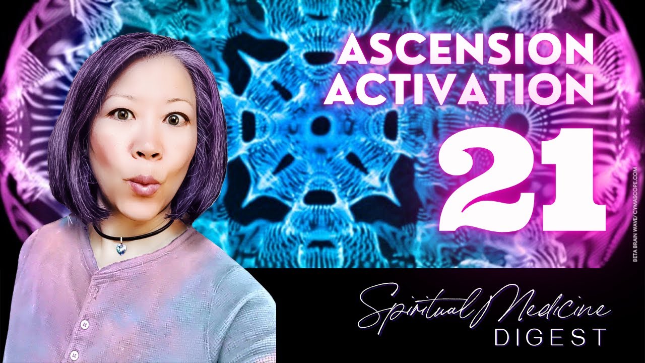 Spiritual Medicine Digest: Ascension Activation 21 - YouTube