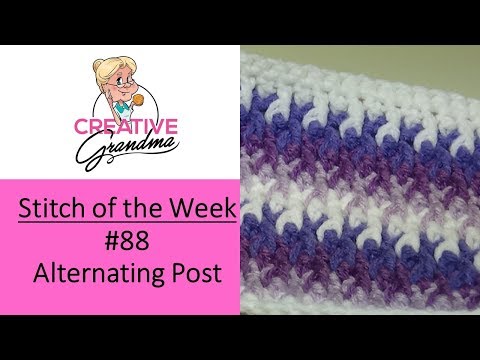 Stitch of the Week #88 Alternating Post Stitch - Crochet Tutorial - YouTube
