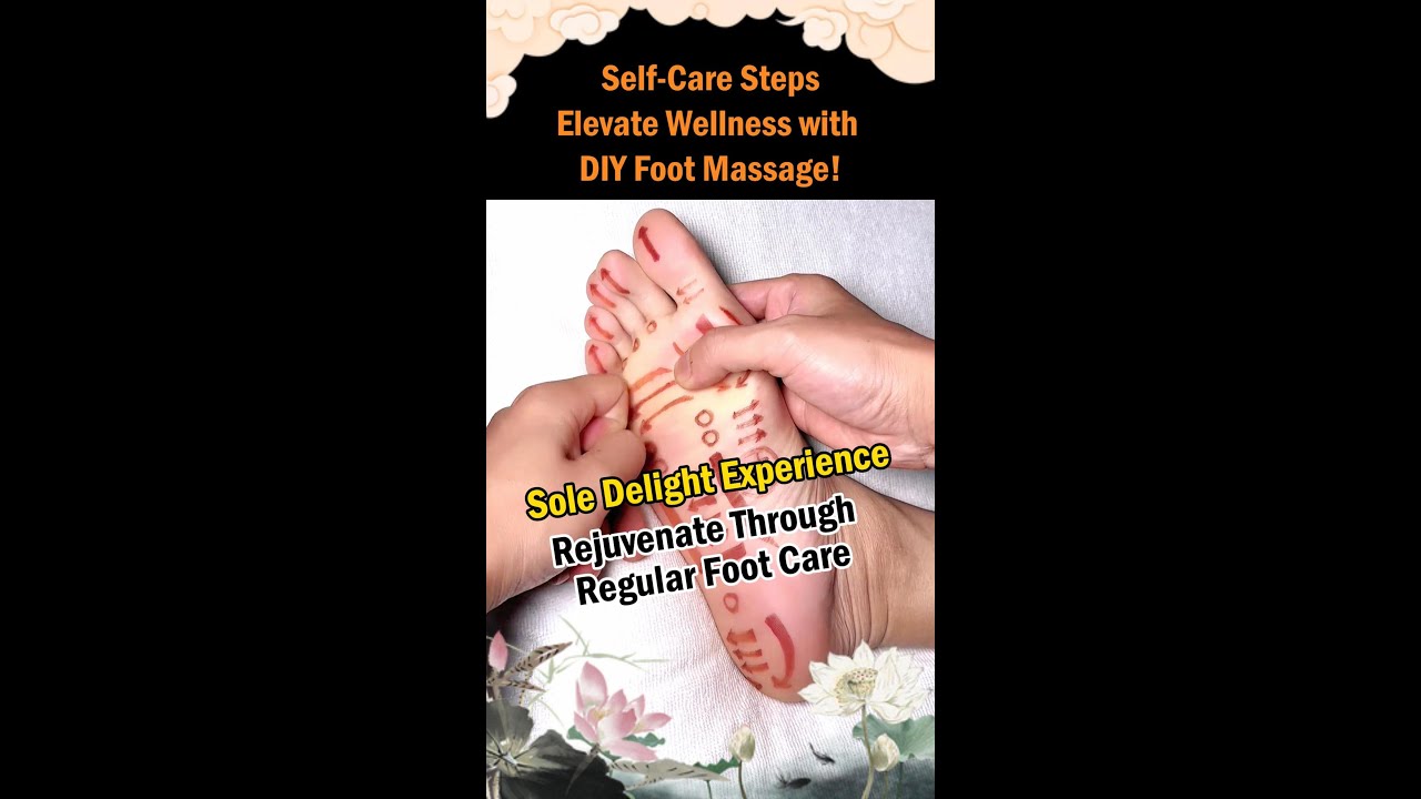 Self Care Steps Elevate Wellness With Diy Foot Massage Youtube