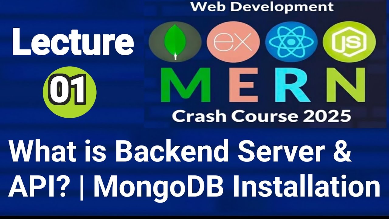Lecture 01: What is Backend Server & API? | MongoDB Installation Step ...