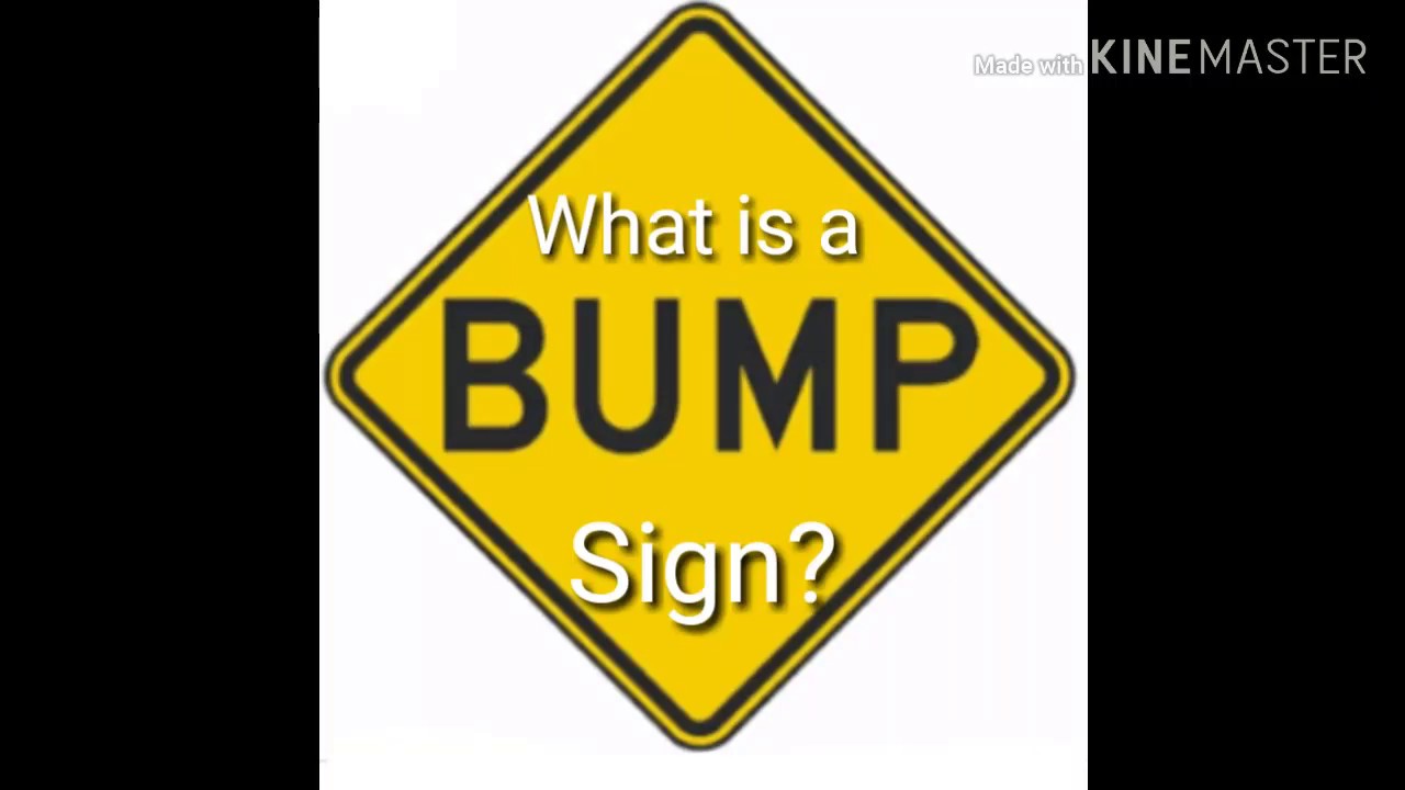 what-is-a-bump-sign-youtube