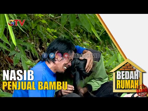 Terenyuh! Untuk Bertahan Hidup, Keluarga ini Mencari Nafkah Bersama | Bedah Rumah | Eps 572 (1/4)