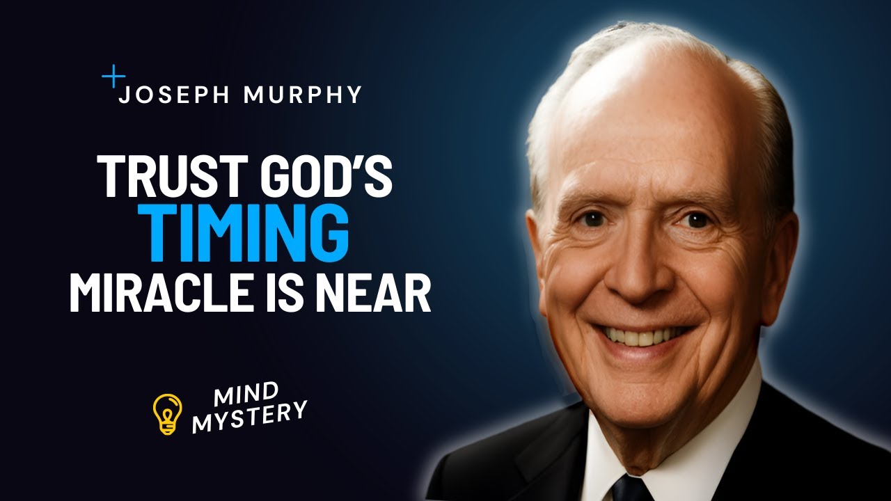 Trust God’s Timing – Your Miracle Is Near | Joseph Murphy - YouTube