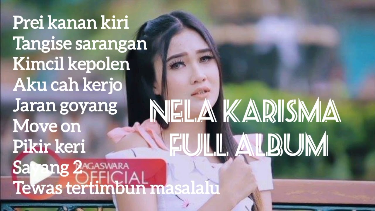 NELA KARISMA FULL ALBUM - LAGU PALING DI CARI ENAK DI DENGAR - YouTube