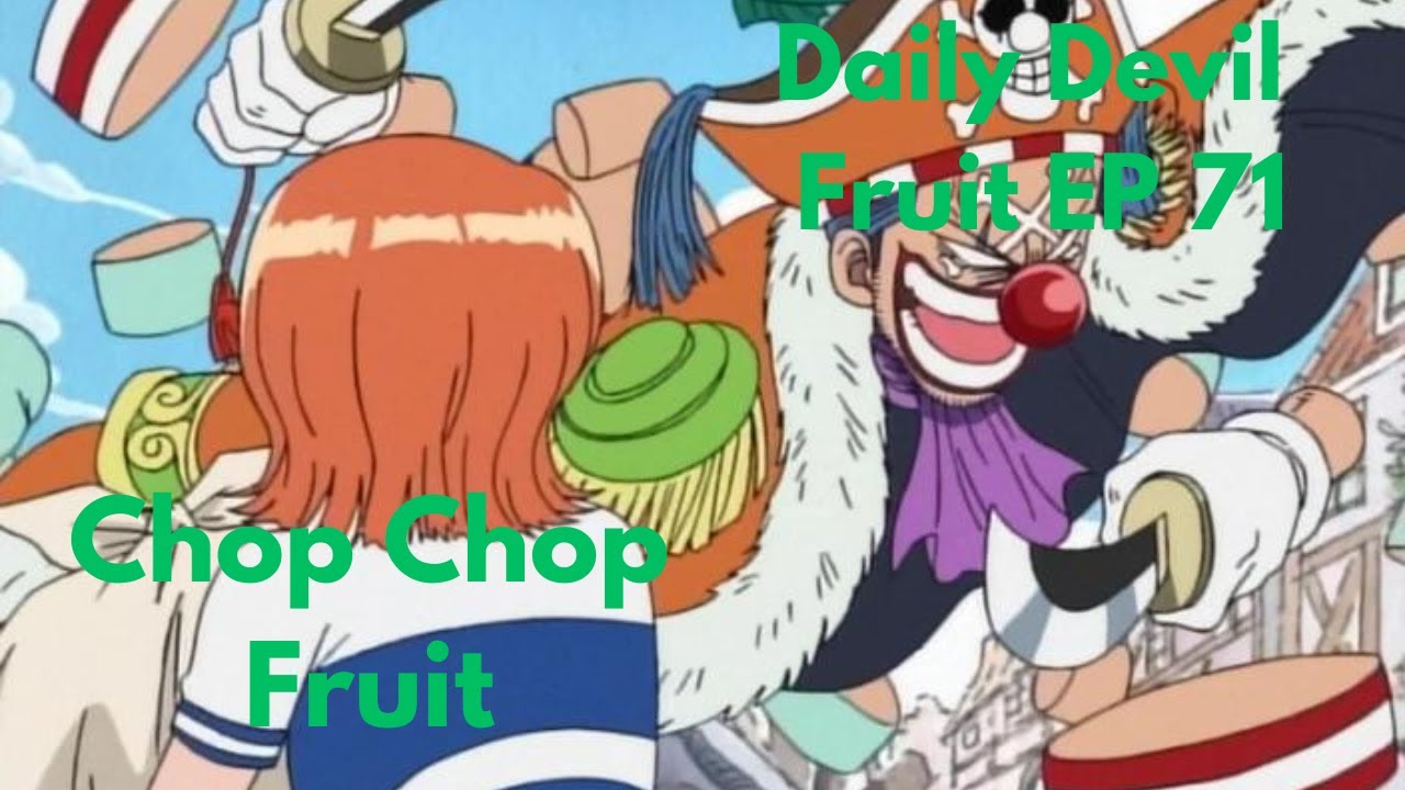 DAILY DEVIL FRUIT EP 71: CHOP CHOP FRUIT - YouTube