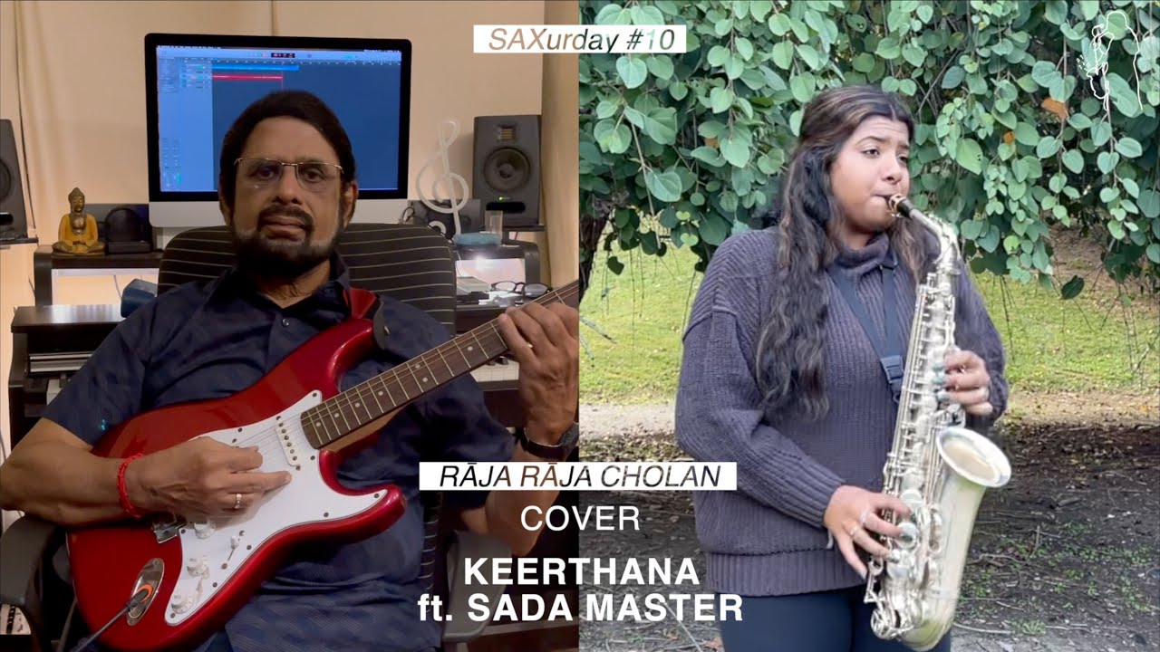 SAXurday #10 | Raja Raja Cholan | Cover | Keerthana ft. Sada Master ...