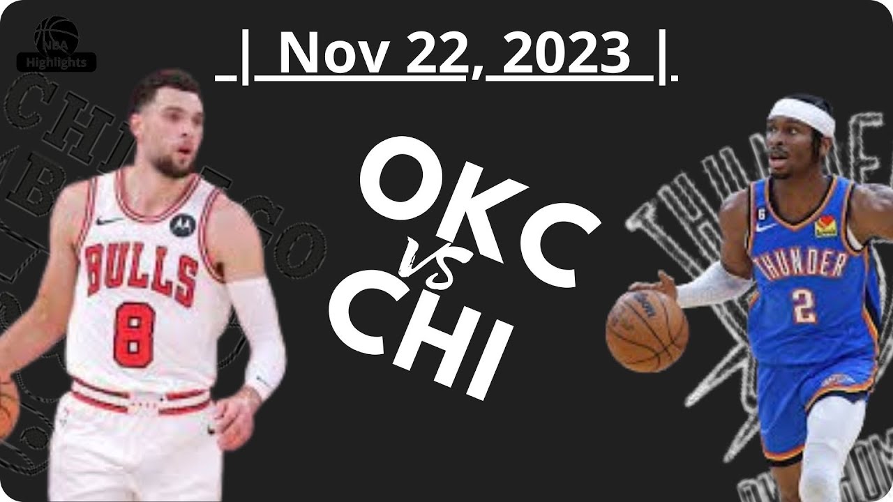 Chicago Bulls vs Oklahoma City Thunder Full Game Highlights Nov 22 2024 ...