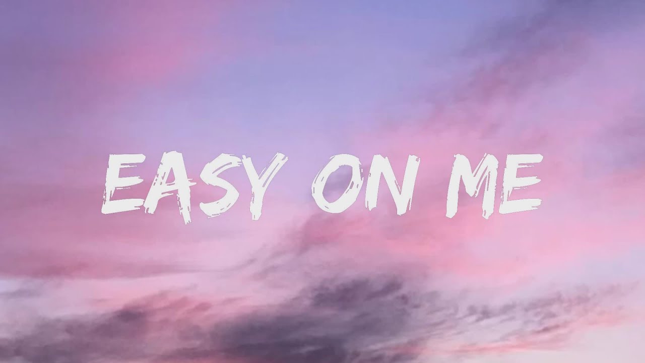 Adele - Easy On Me (Lyrics) - YouTube