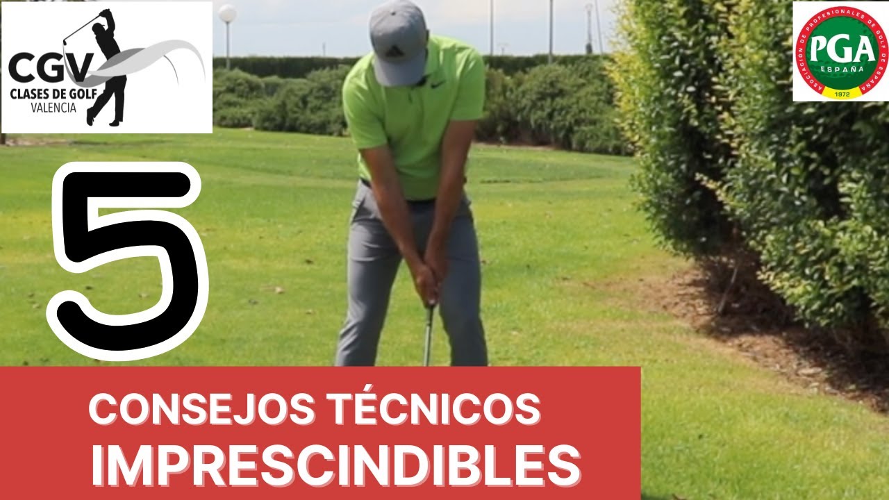 5 consejos Técnicos IMPRESCINDIBLES - Clases de GOLF en Español - YouTube