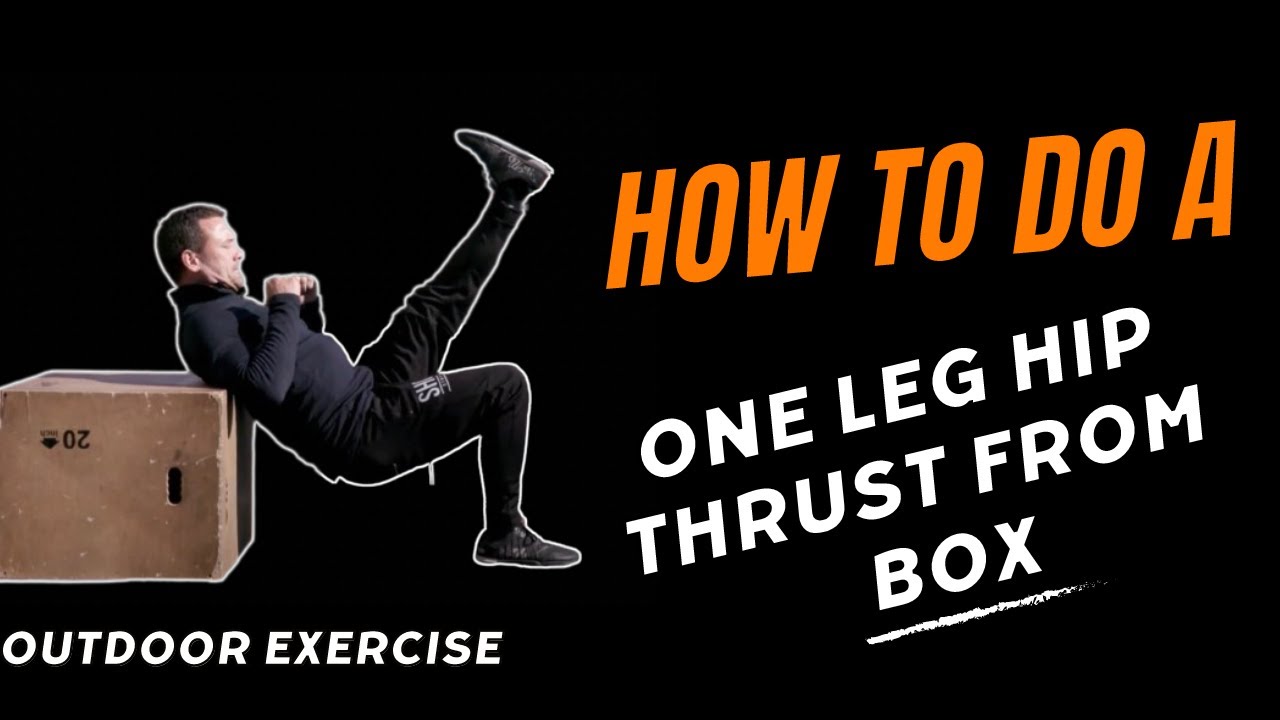 How to do a one leg hip thrust from box - YouTube