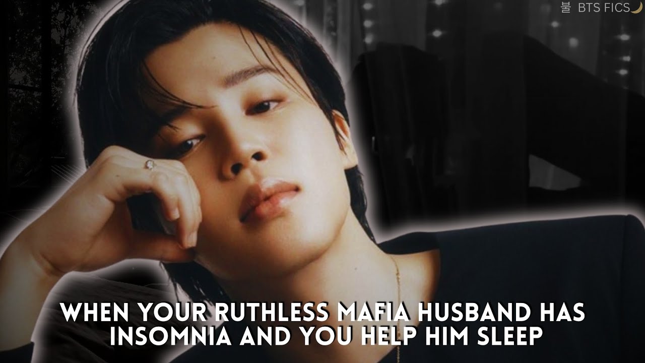 When Your Ruthless Mafia Husband Has Insomnia And You Help Him Sleep II ...