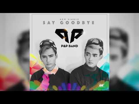 SAY GOODBYE - P&P (Trap Version) - Official AUDIO