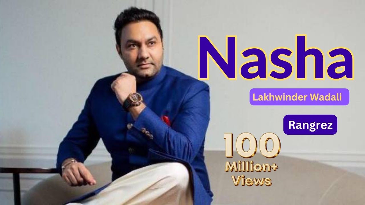 Nasha (Official ) | Lakhwinder Wadali Rangrez | Aar Bee |Trending Lo-Fi ...