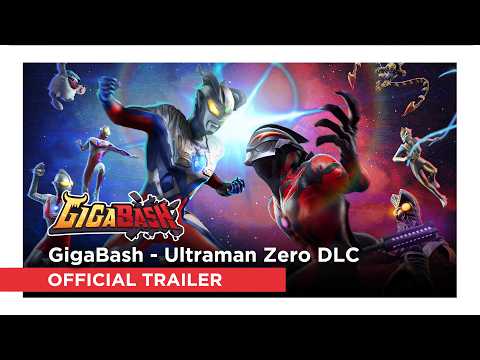 GigaBash - Ultraman Zero DLC: Official Trailer