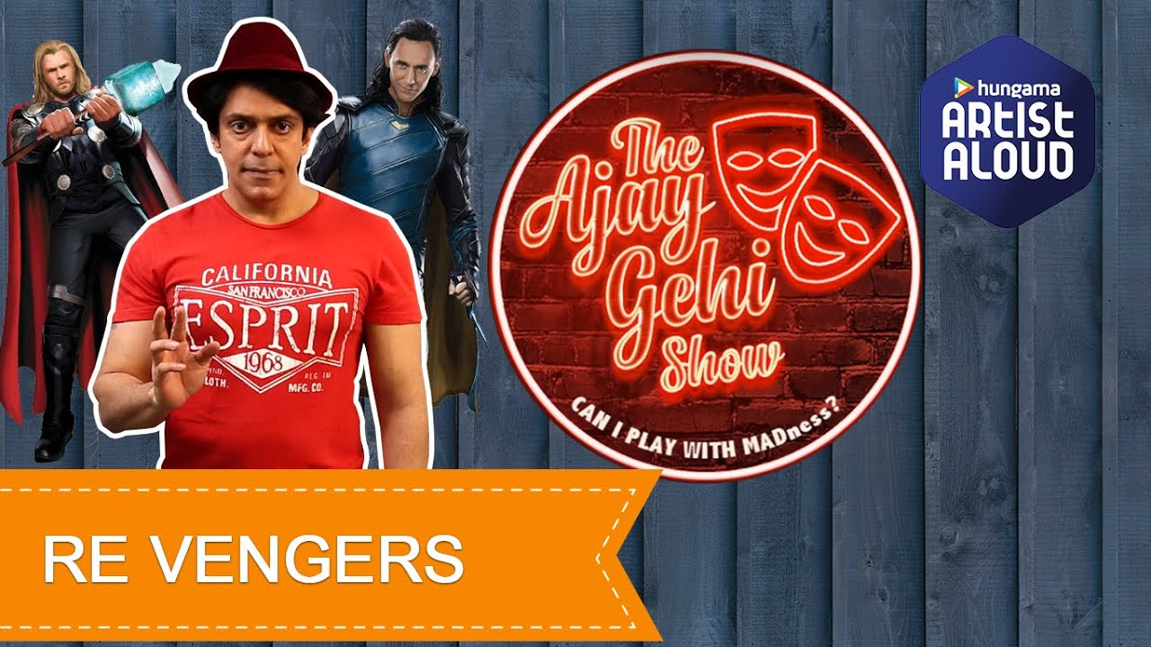The Ajay Gehi Show – Re Vengers | EPISODE 5 | Comedy | Artist Aloud ...