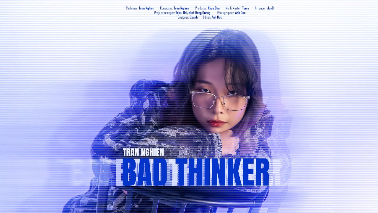 tran nghien - bad thinker | OFFICIAL LYRIC VIDEO | 1st Single Debut. - YouTube