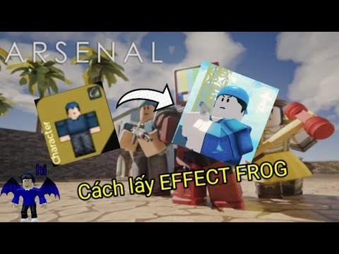 ROBLOX | Arsenal | Cách lấy EFFECT FROG GLITCH - YouTube