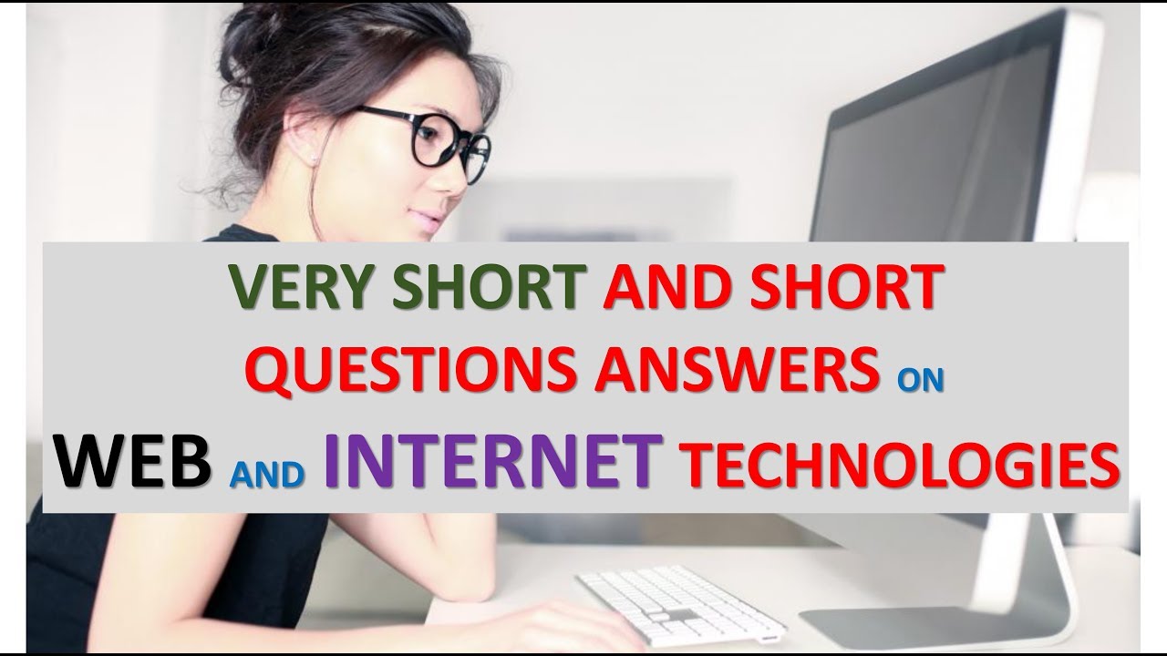 INTERNET WEB AND INTERNET TECHNOLOGIES VERY SHORT AND SHORT QUESTIONS ...