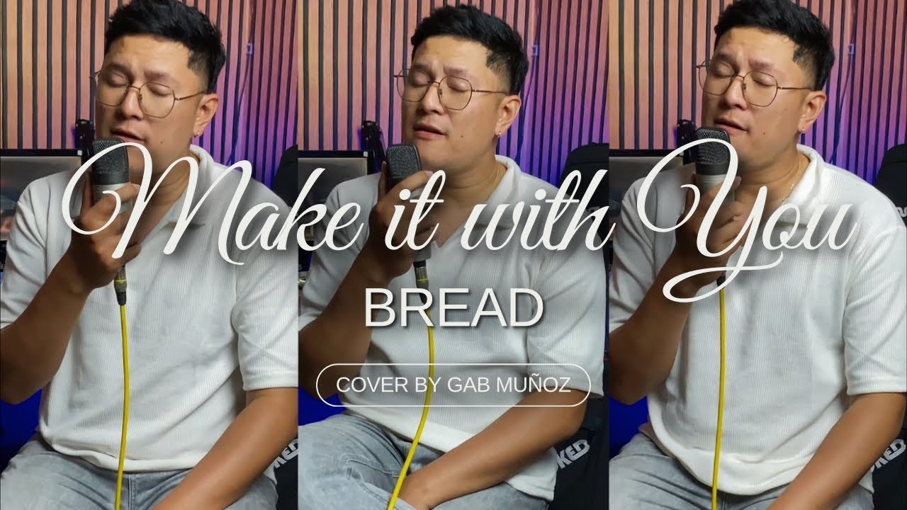 Make It With You - Bread (Cover by Gab Muñoz) - YouTube