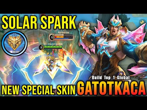 MVP Tank!! Solar Spark Gatotkaca New SPECIAL Skin - Build Top 1 Global Gatotkaca ~ MLBB
