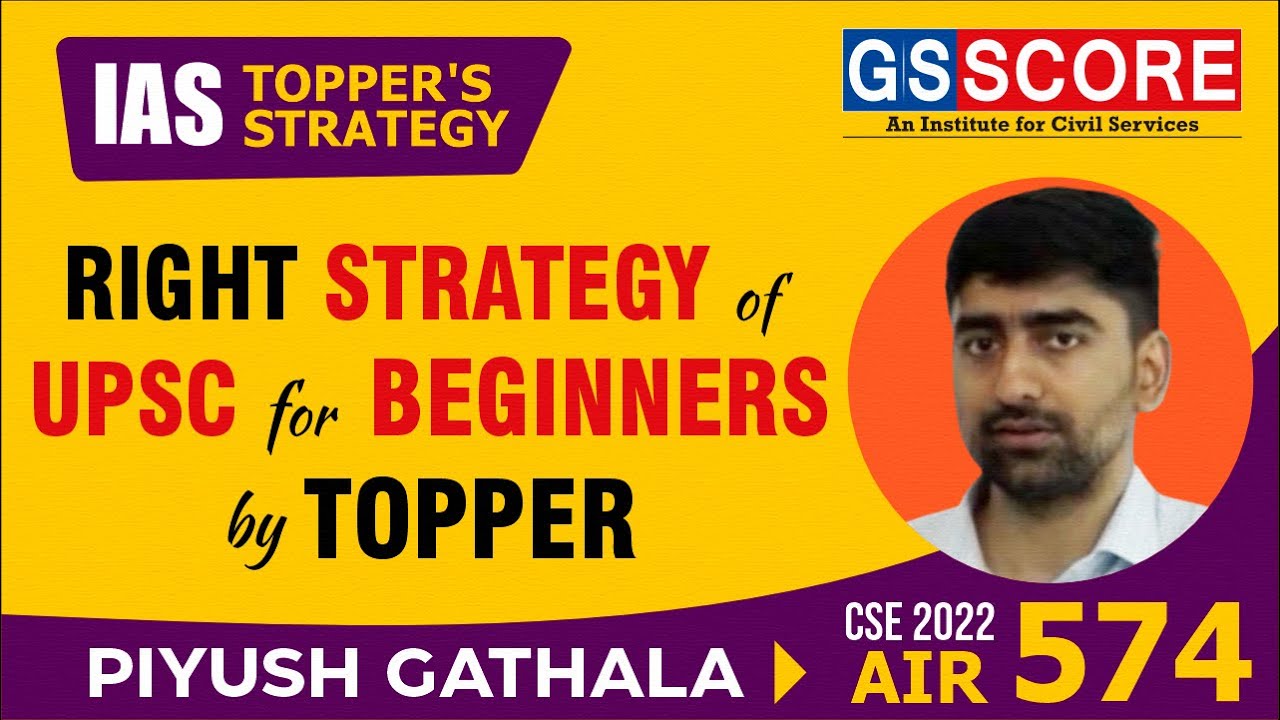 Right Strategy of UPSC for Beginners by Topper | Piyush Gathala, AIR ...