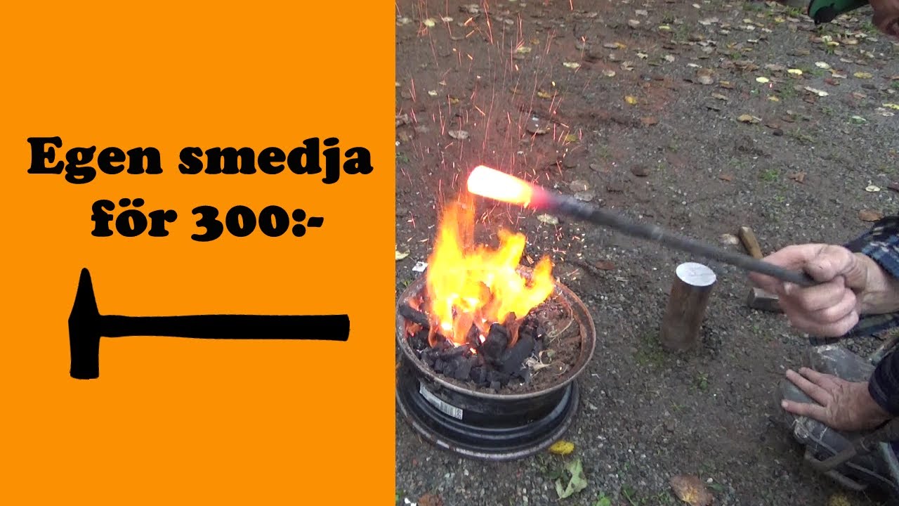 Egen smedja för 300:- - YouTube