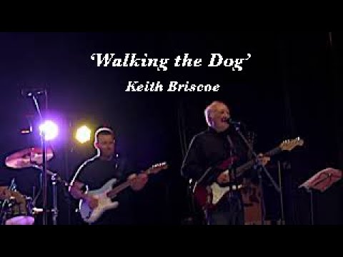 'Keith Briscoe' sings Walking the Dog - YouTube