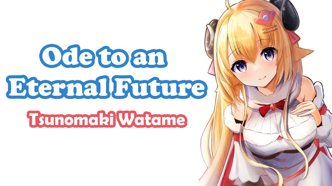[Tsunomaki Watame] [Original] - 御伽の詩と永久なるミライ (Ode to an Eternal Future) - YouTube