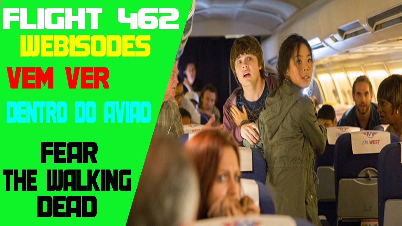 Flight 462 VEM VER - Webisode - Fear The Walking Dead - YouTube