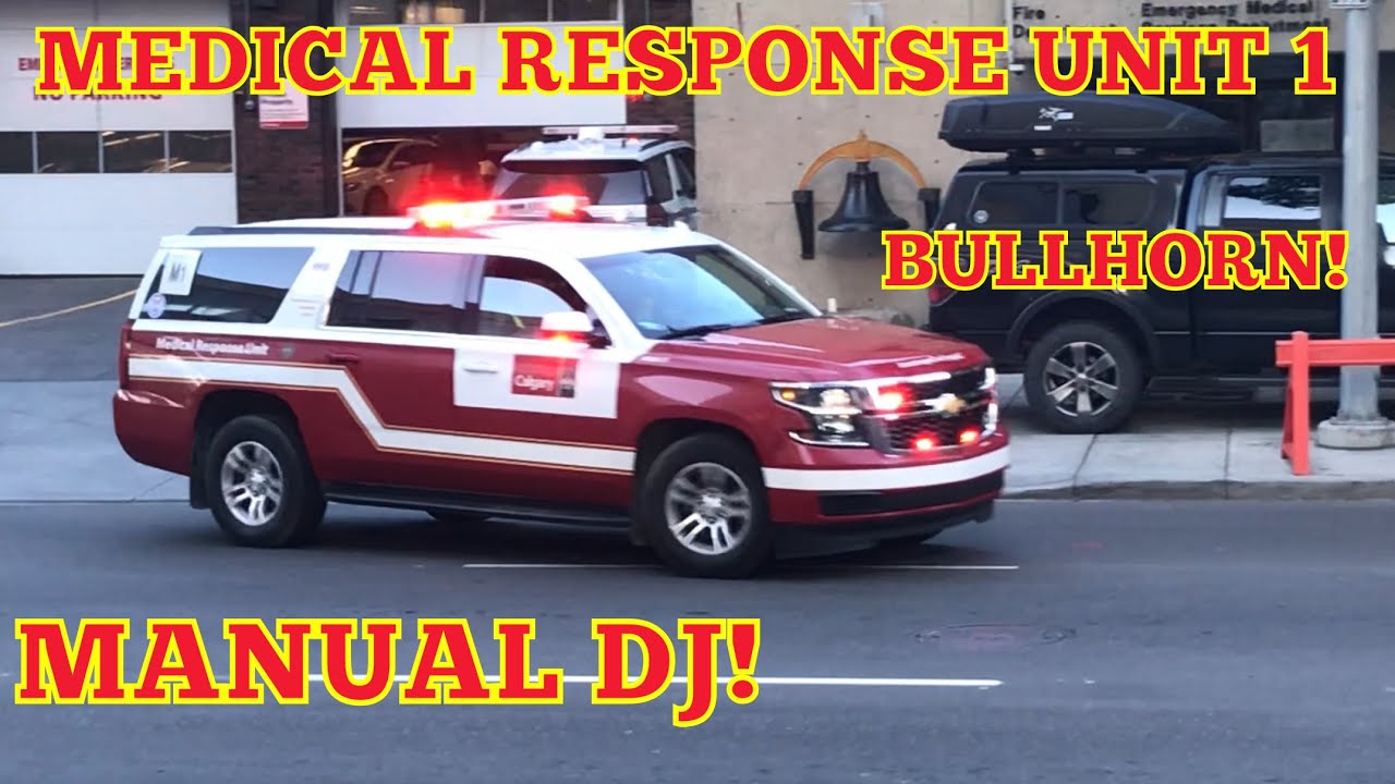 **MANUAL SIREN DJ/MASSIVE BULLHORN** Calgary MRU 1 Responding HOT | CFD ...