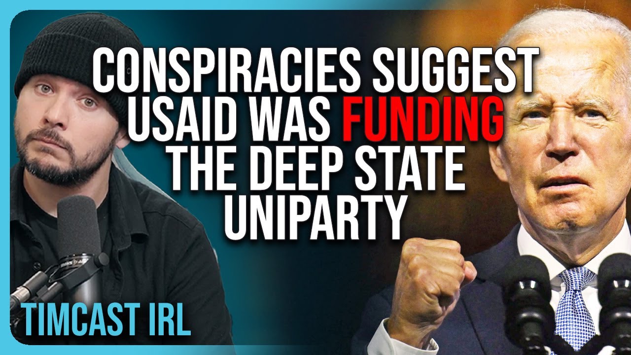 Conspiracies Suggest USAID Was Funding The Deep State Uniparty - YouTube