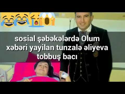 Tunzale(Toppuş Bacı )Dunyasını Deyisib Deqiqliyiyle Allah Rehmet Elesin
