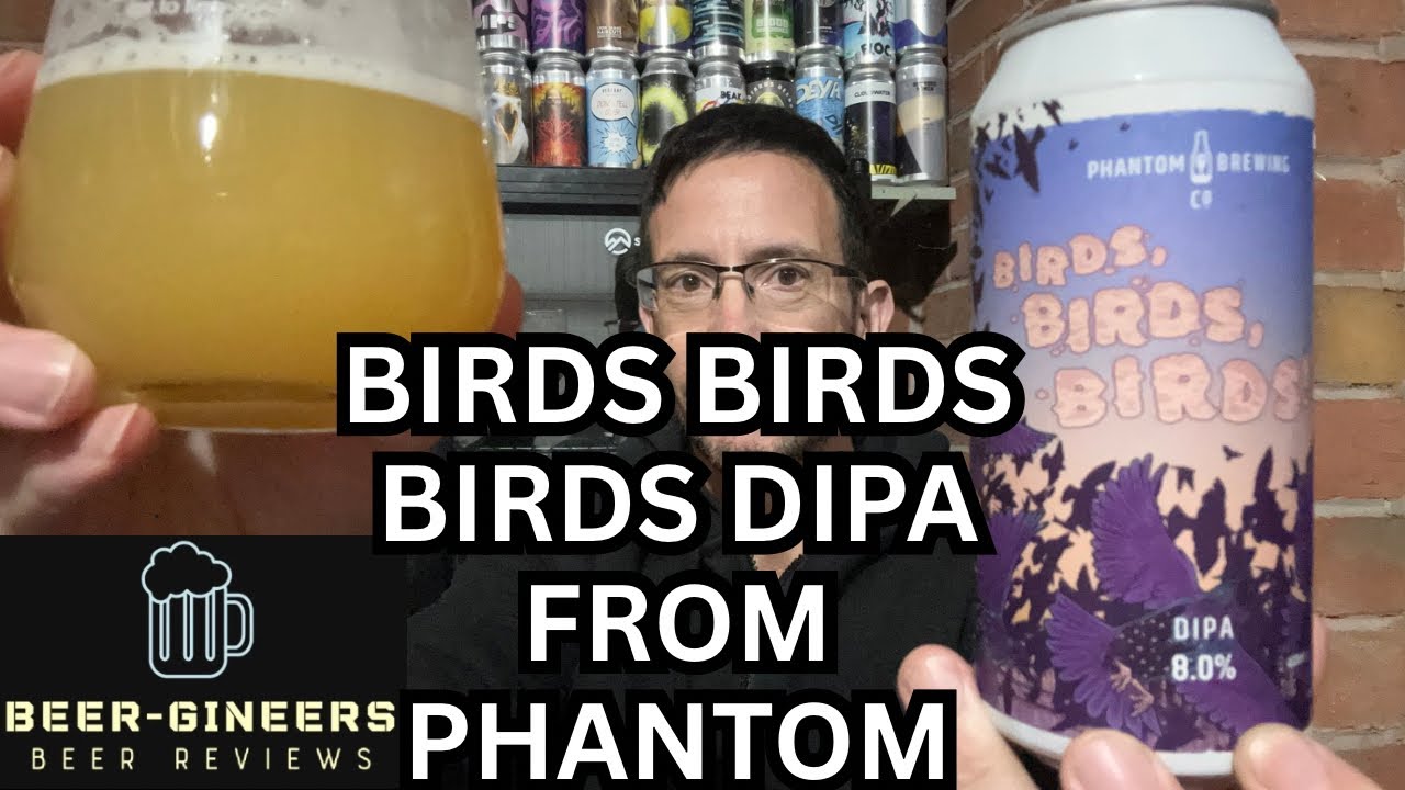 Birds Birds Birds DIPA from Phantom - Beer Review - YouTube