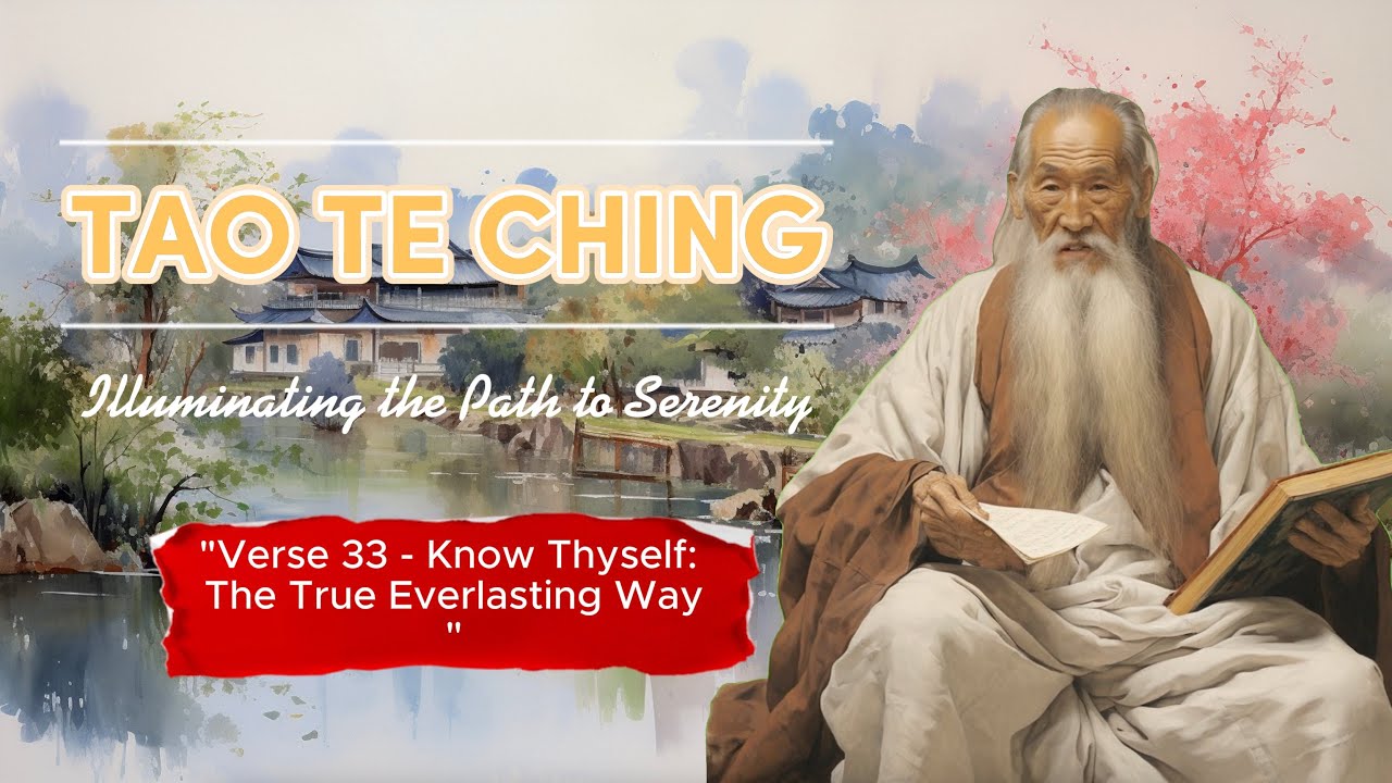 Tao Te Ching (Verse 33 Explained): Illuminating the Path to Serenity ...