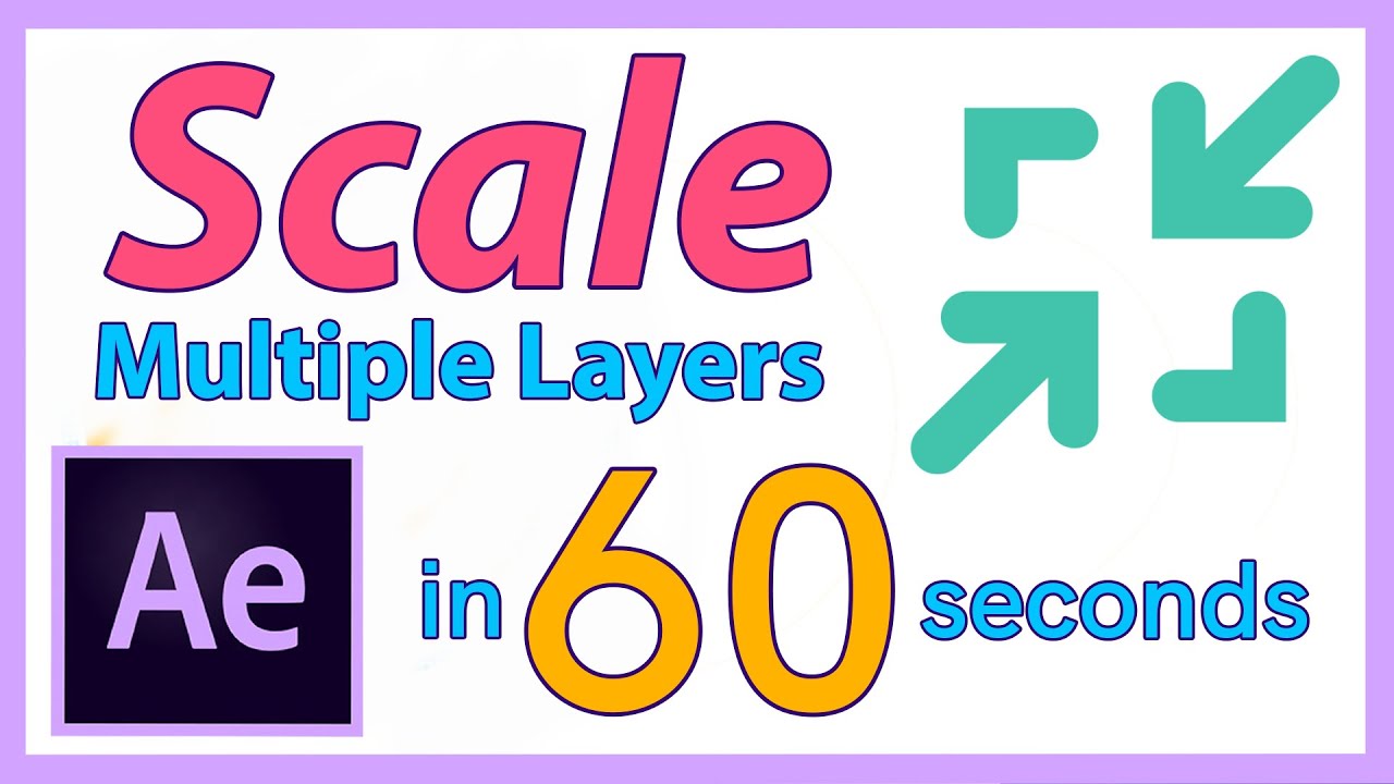 Scale Resize Multiple Layers Together In 60 Seconds After Effects scale-resize-multiple-layers-together-in-60-seconds-after-effects