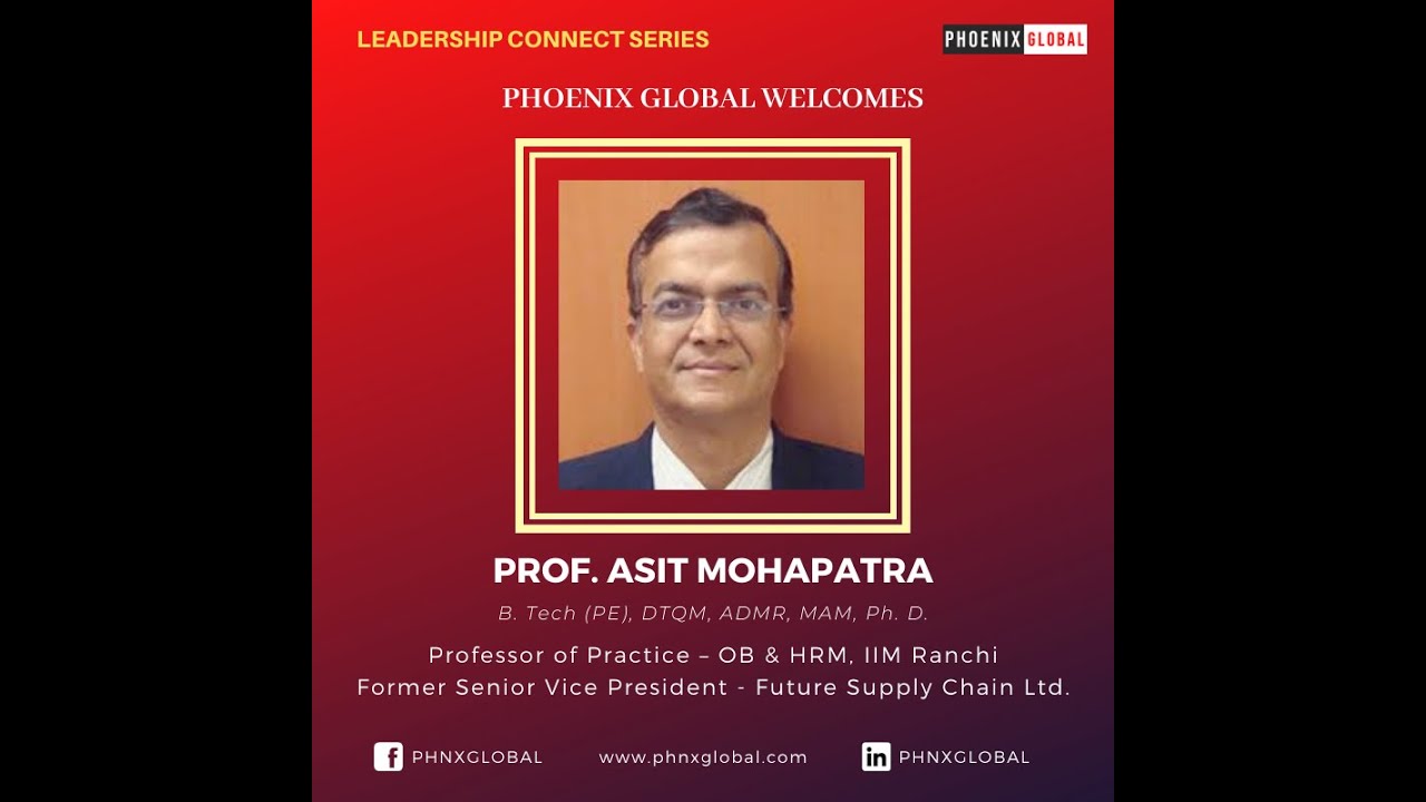 Leadership Connect Series || Session 3 || Prof. Asit Baran Mohapatra ...