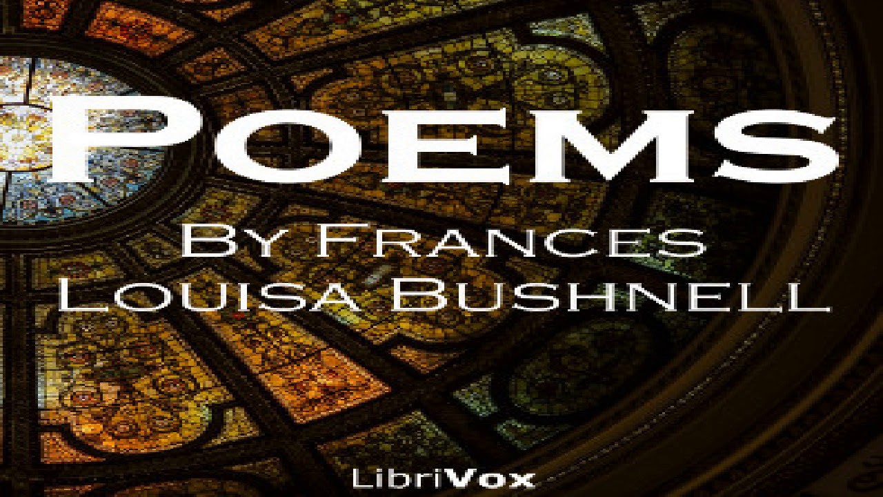 Poems | Frances Louisa Bushnell | Poetry | Audiobook Full | English ...