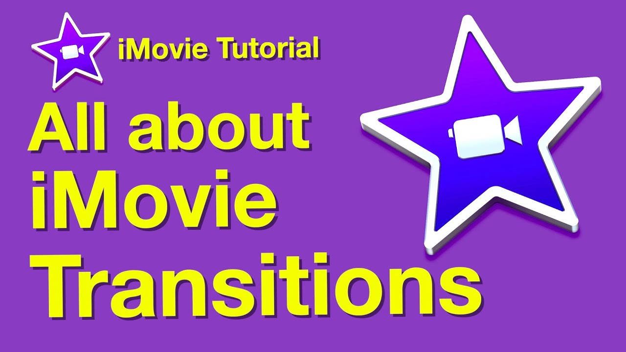 All about iMovie transitions - Ultimate guide - YouTube