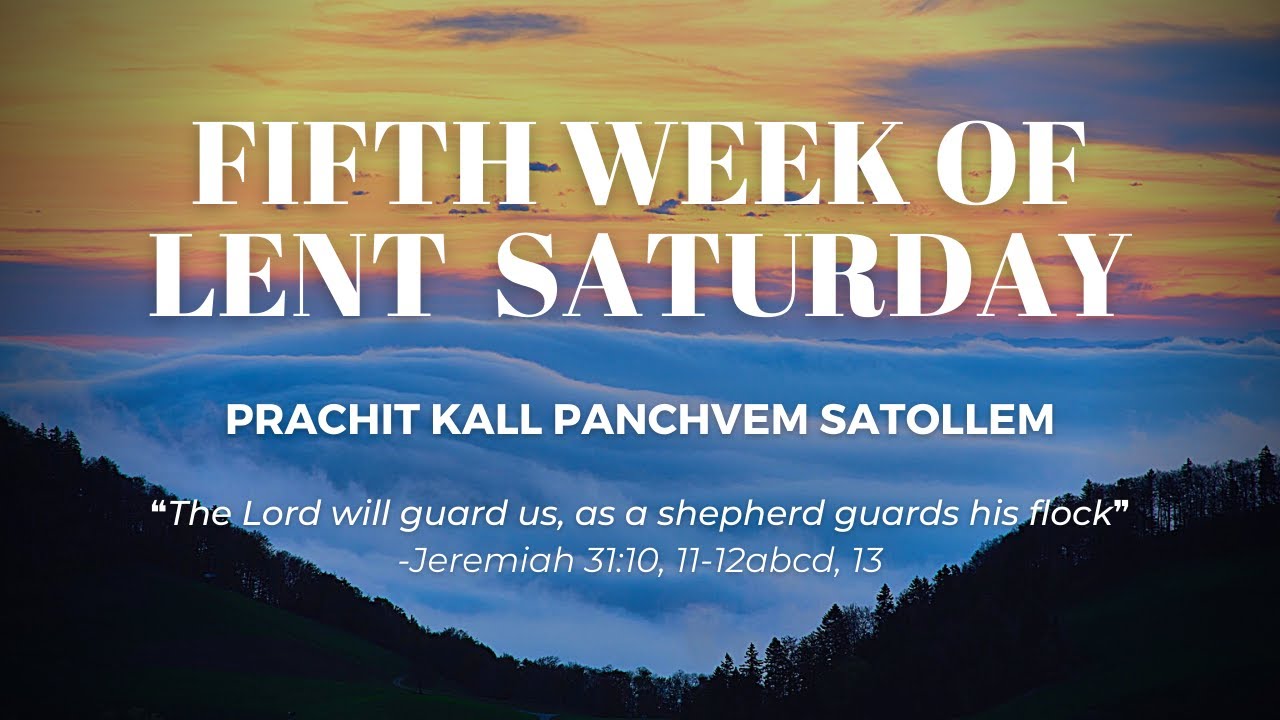 Fifth Week of Lent Saturday - 1st Apr 2023 7:00 AM - Fr. Peter ...