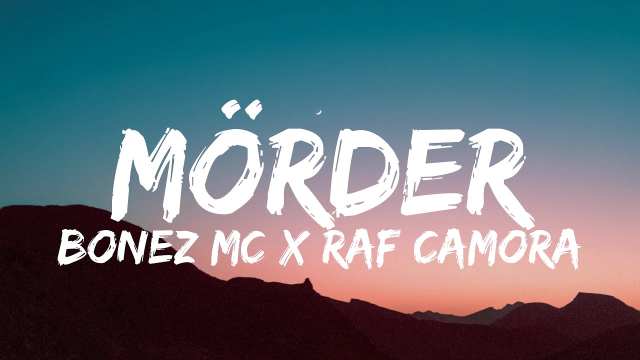 Bonez MC & RAF Camora feat GZUZ - Mörder (Lyrics) - YouTube