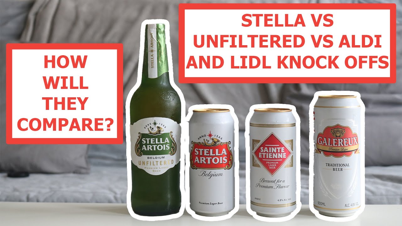 STELLA ARTOIS vs STELLA UNFILTERED vs ALDI and LIDL KNOCKOFFS! - YouTube