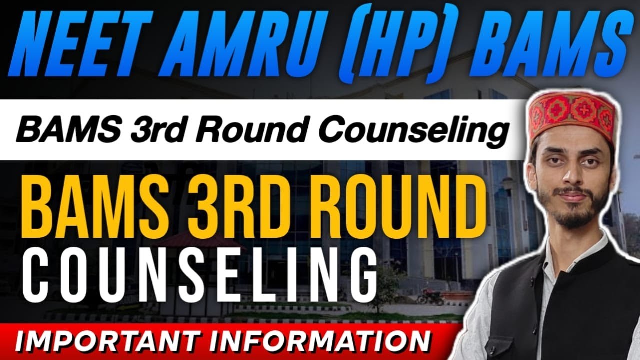 NEET AMRU (HP) BAMS 3rd Round Counseling 2024 / Counseling Schedule ...