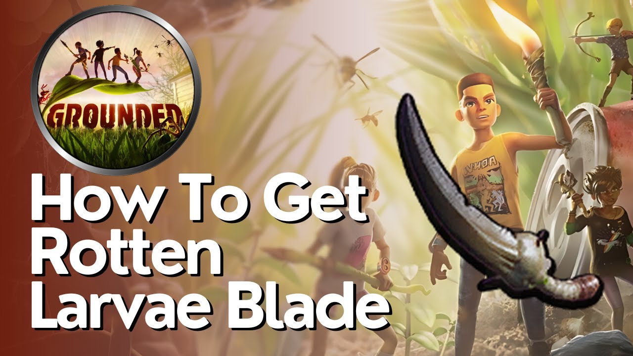 How to Get The Rotten Larva Blade in Grounded - YouTube
