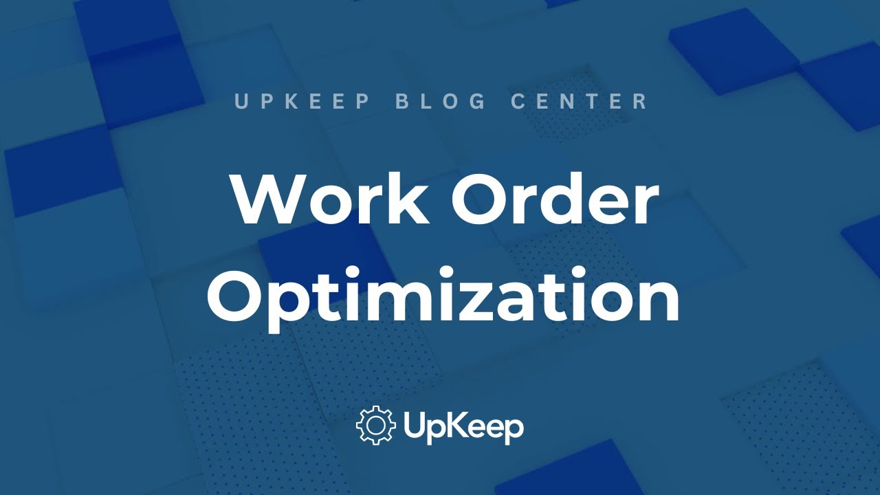 Optimizing Work Orders with UpKeep: Working Smarter Not Harder - YouTube