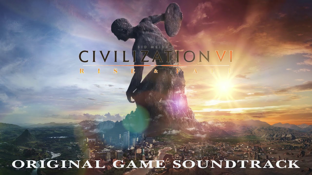 Civilization VI: Rise and Fall Original Game Soundtrack OST - YouTube