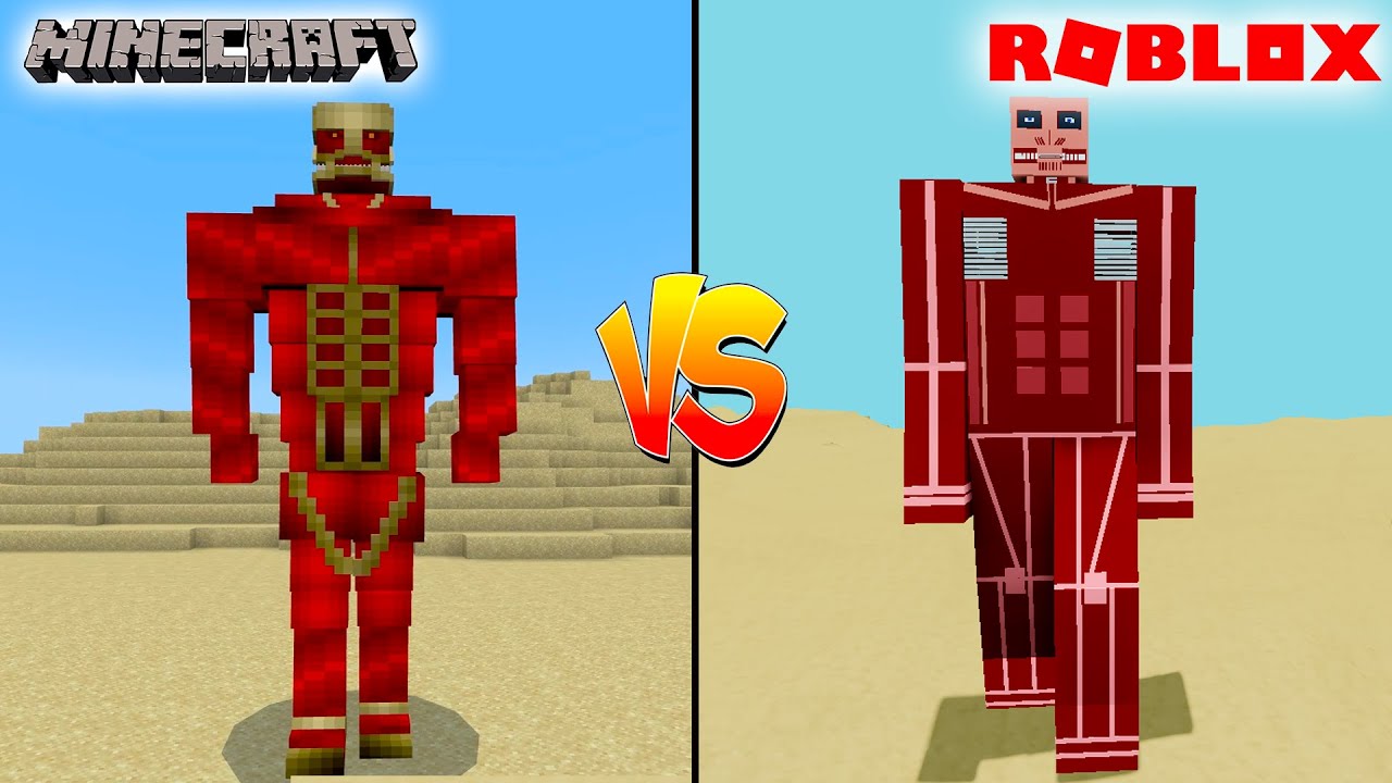 MINECRAFT COLOSSAL TITAN VS ROBLOX COLOSSAL TITAN - WHICH IS BETTER ...