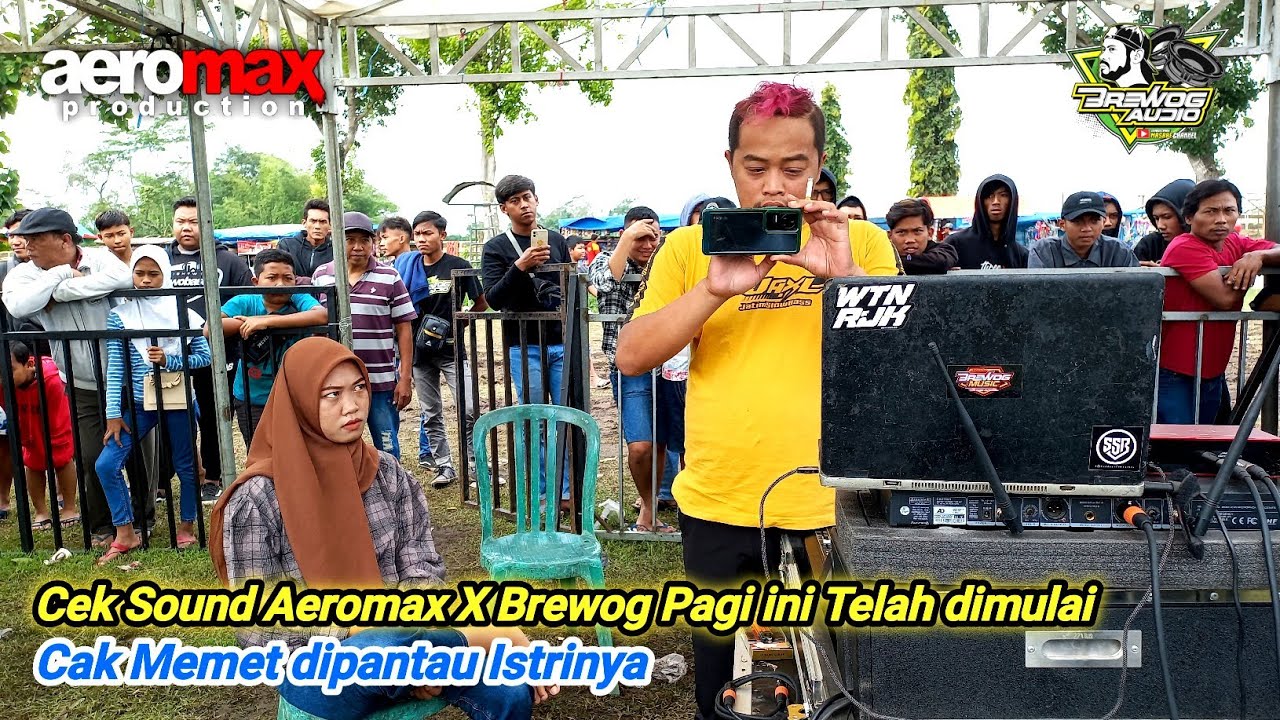 Cak Memet dipantau Istri di Cek Sound Hari ke3 Aeromax X Brewog - YouTube