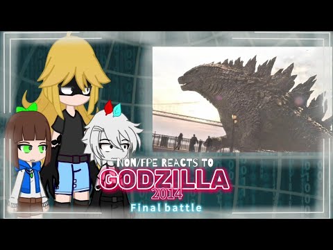 Non/Fpe reacts to|| Godzilla 2014 Final battle (Gacha club) - YouTube