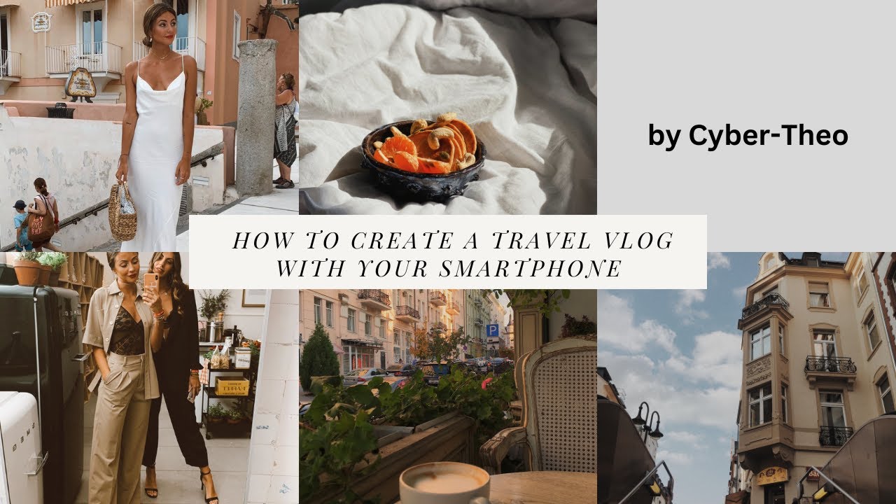 Travel Vlogs How to Create a Travel Vlog with Your Smartphone - YouTube